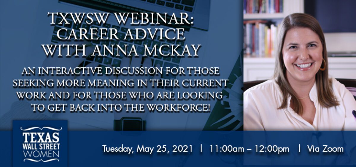 TXWSW Webinar: Career Advice with Anna McKay – Texas Wall Street Women